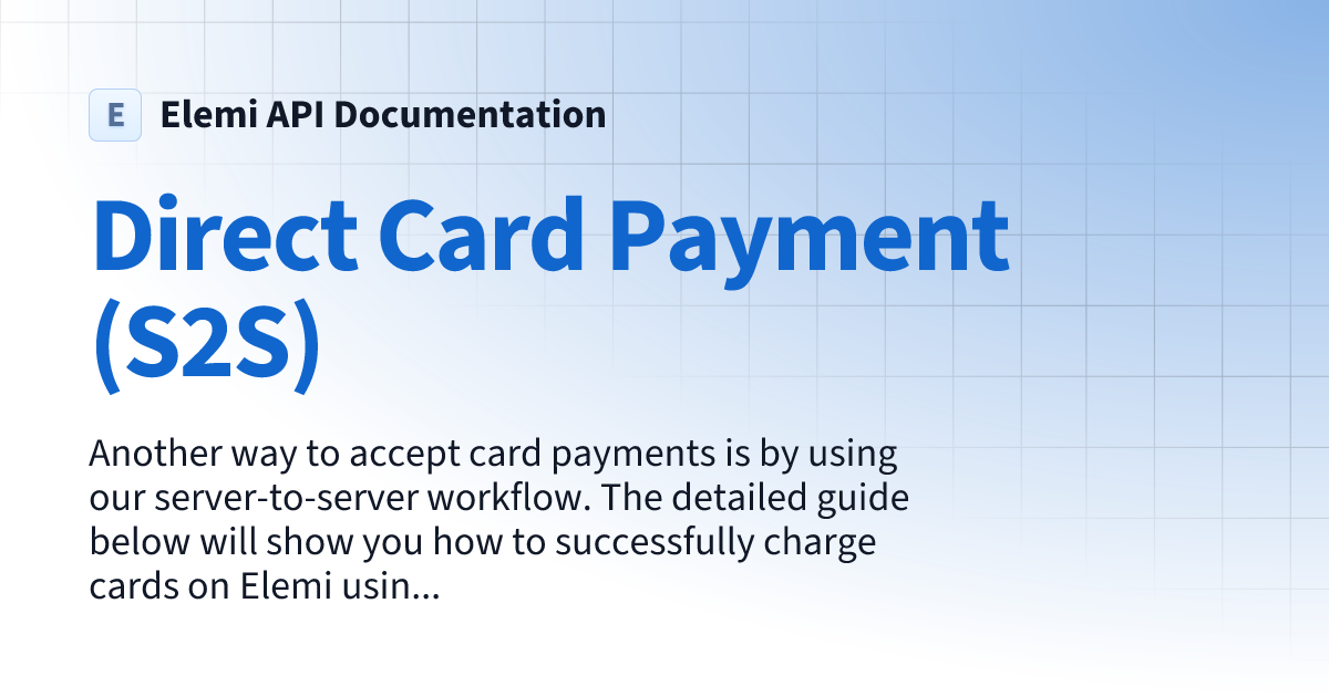Direct Card Payment (S2S) | Elemi API Documentation