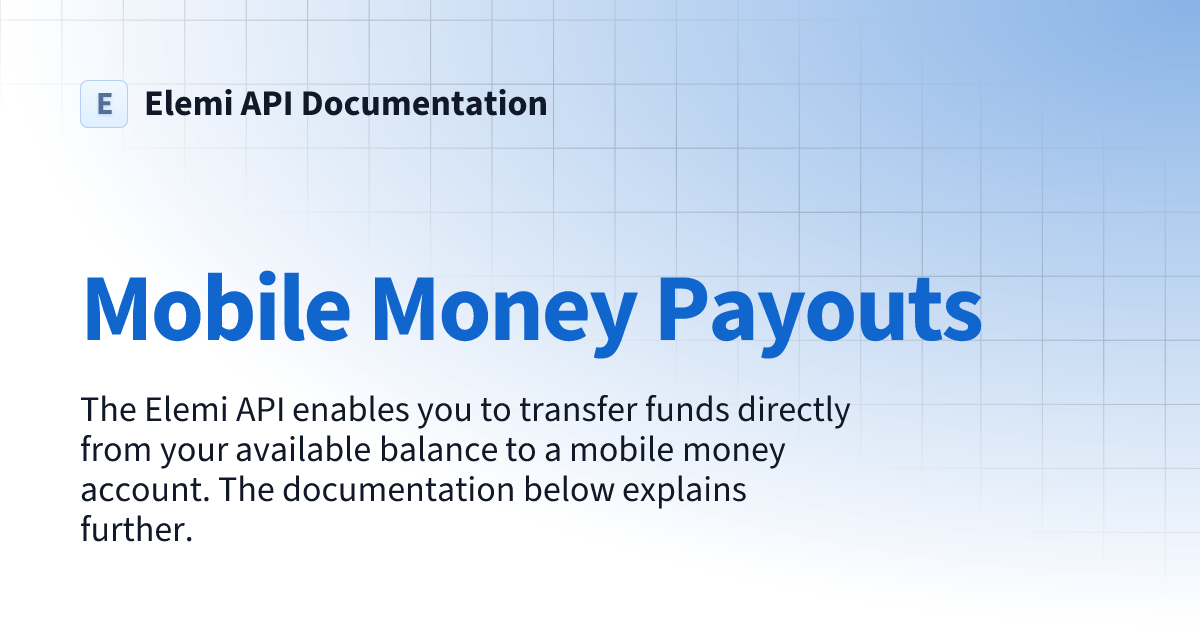 Mobile Money Payouts | Elemi API Documentation